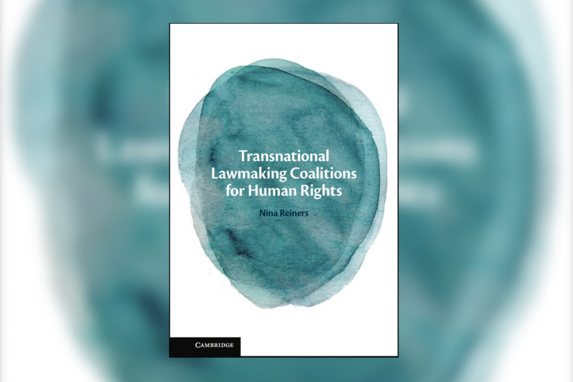 Book Event: Transnational Lawmaking Coalitions for Human Rights - Nina ...